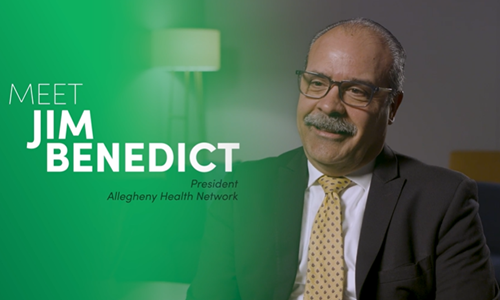 Remarkable Leadership: Jim Benedict, President, Allegheny Health Network | Highmark Health Blog